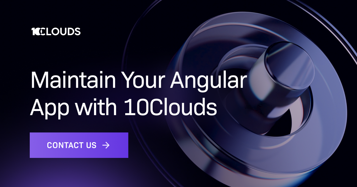 Expert Angular Application Maintenance Services | 10Clouds