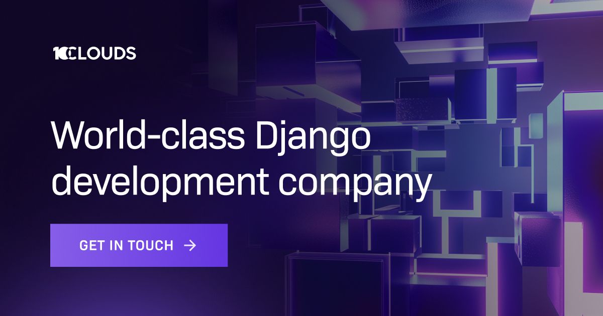 Django development services and more | 10Clouds | 10Clouds
