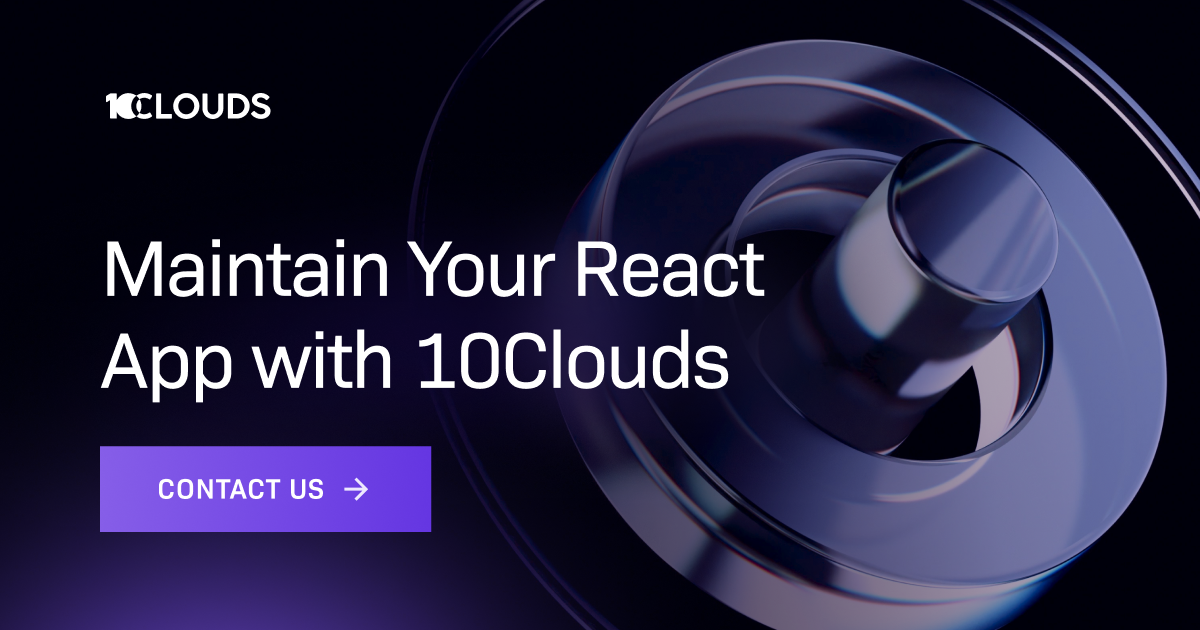 Maintaining React Applications | Best Practices and Services from 10Clouds