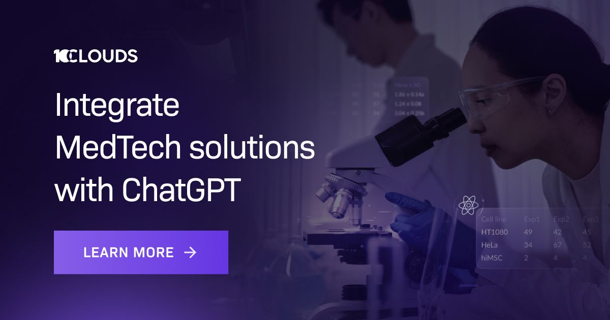 Integrate MedTech solutions with ChatGPT | 10Clouds