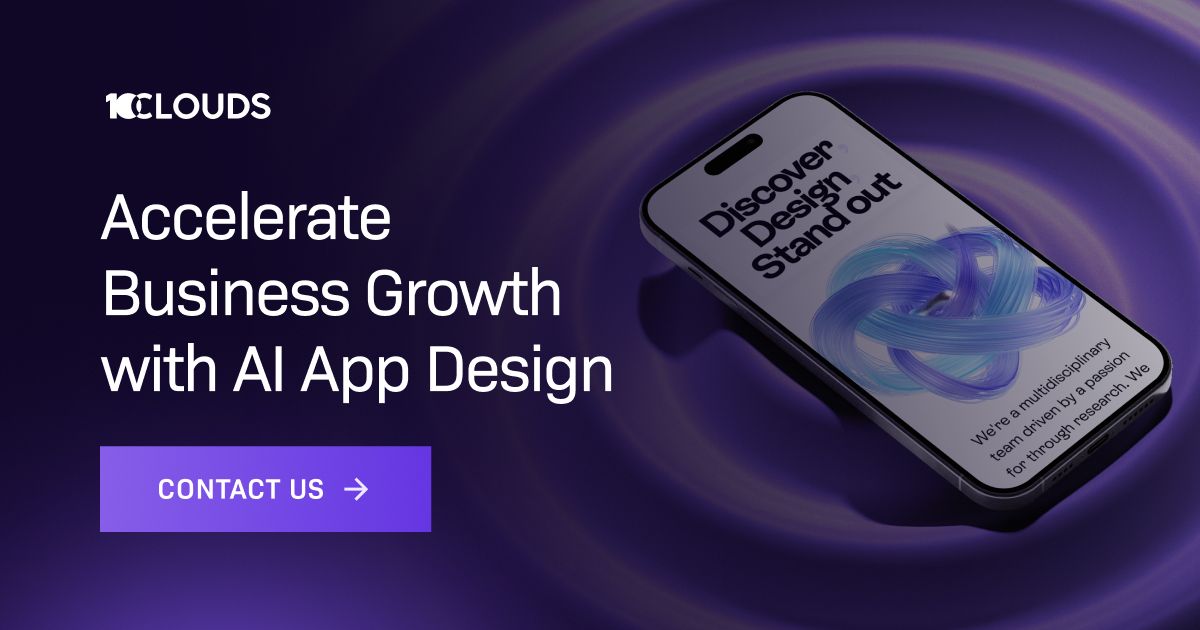 Accelerate Business Growth with AI App Design | 10Clouds
