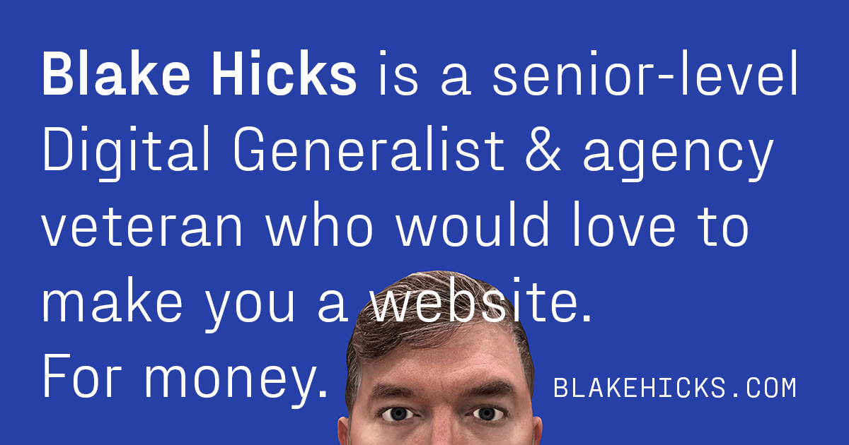 Blake Hicks, a Portfolio