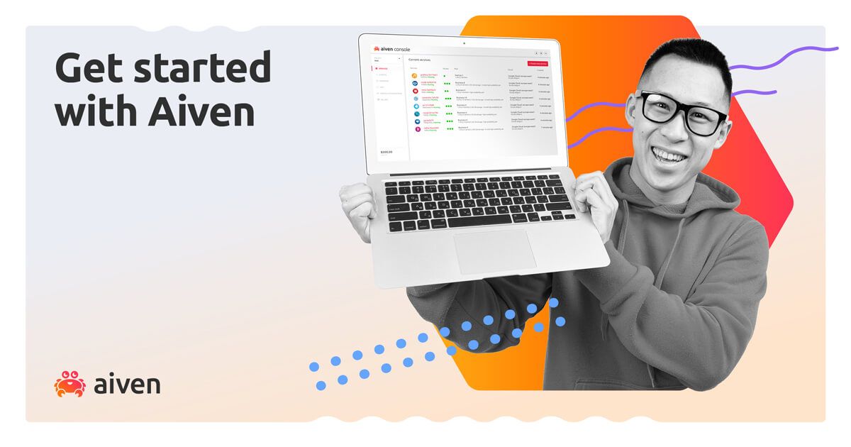Start your data transformation with Aiven | Get started now