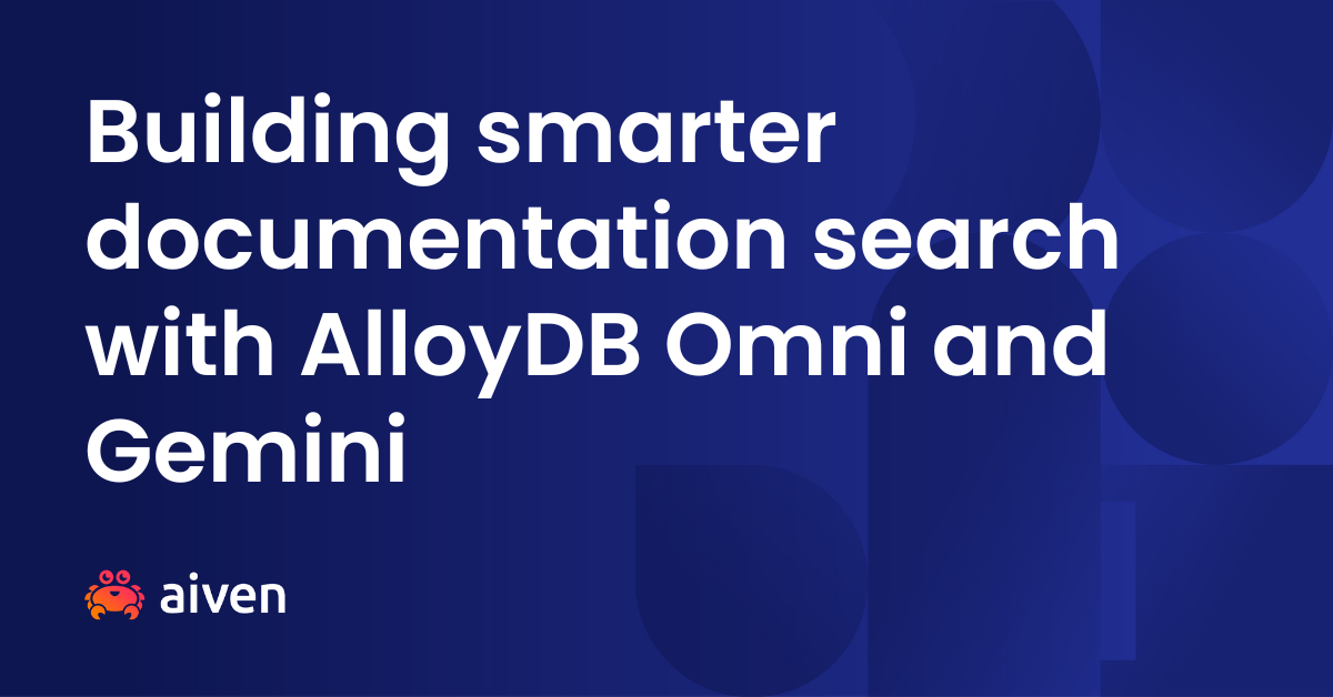 Smarter Documentation Search with AlloyDB Omni + Gemini