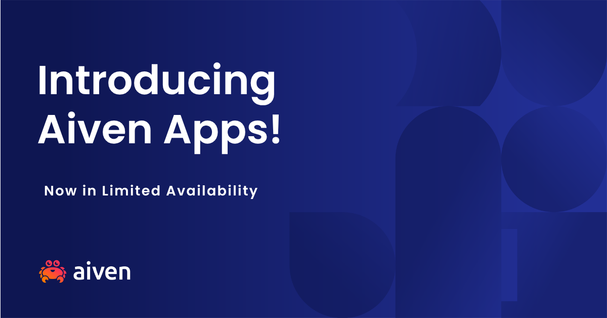 Introducing Aiven Apps: Applications next to your data, where they belong