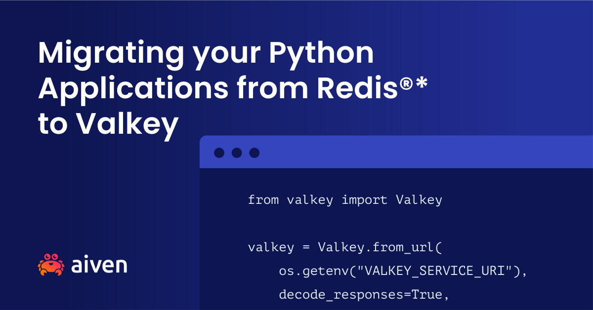 Migrating your Python Applications from Redis®* to Valkey™