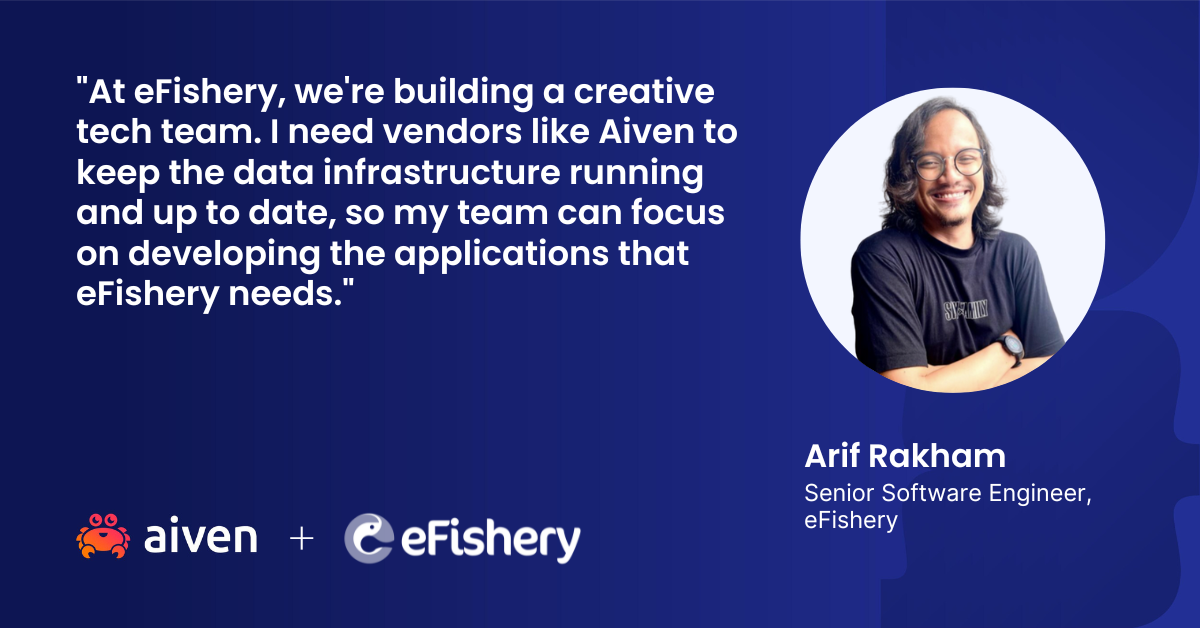 Aiven helps Software Engineers at eFishery to be Creative and Transform Indonesian Aquaculture