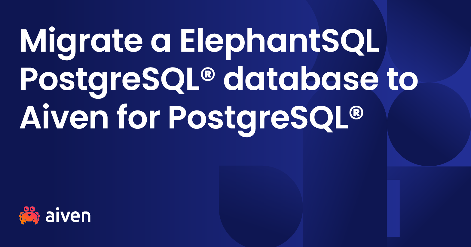 Migration Guide For Elephantsql Postgresql® Database To Aiven For