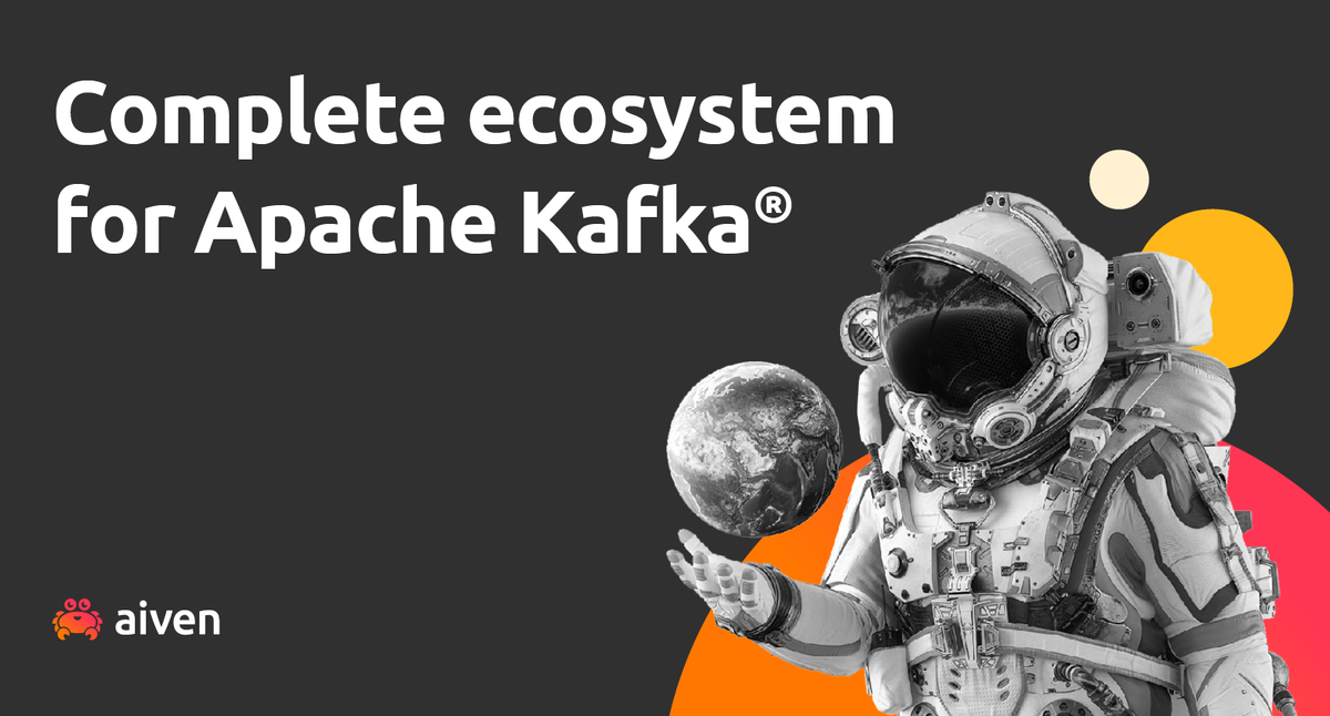 Beyond event streaming: Aiven’s ecosystem for Apache Kafka®