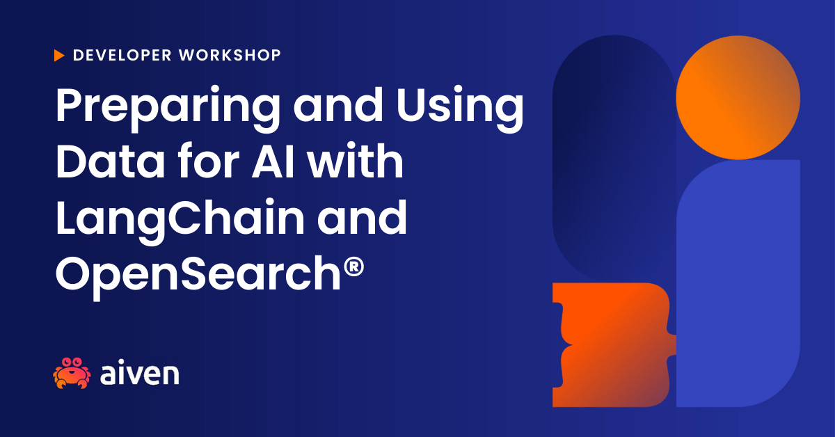Workshop: AI Data with LangChain &amp; Aiven OpenSearch