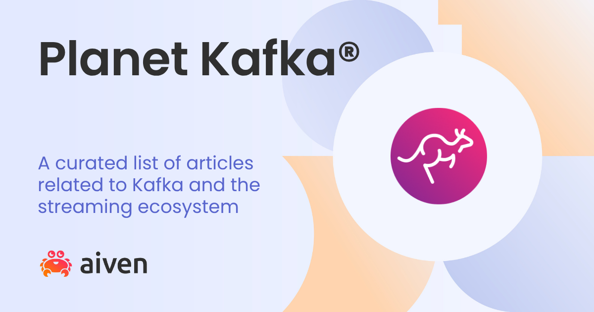 Kafka News | Planet Kafka | Kafka Blog | Kafka Updates | Kafka Cloud News