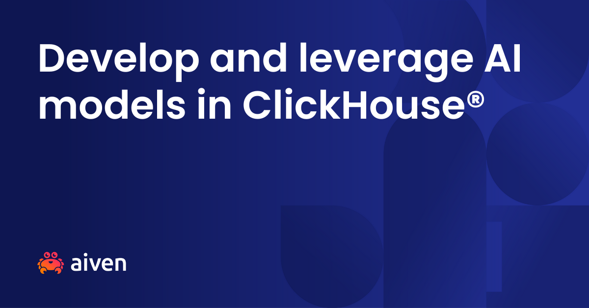 Develop and leverage AI models in ClickHouse®