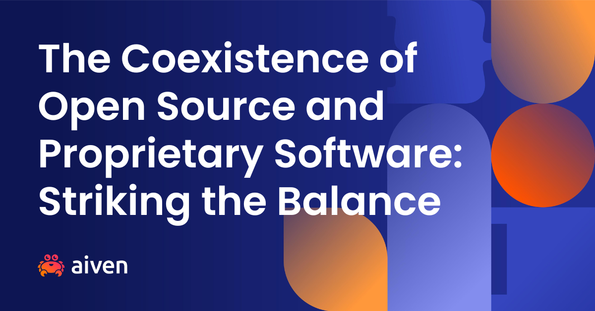 Balancing Open Source & Proprietary Software | Aiven