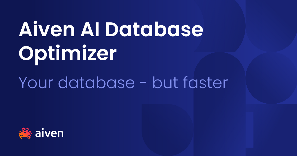 Aivens Ai Database Optimizer For Enhanced Performance