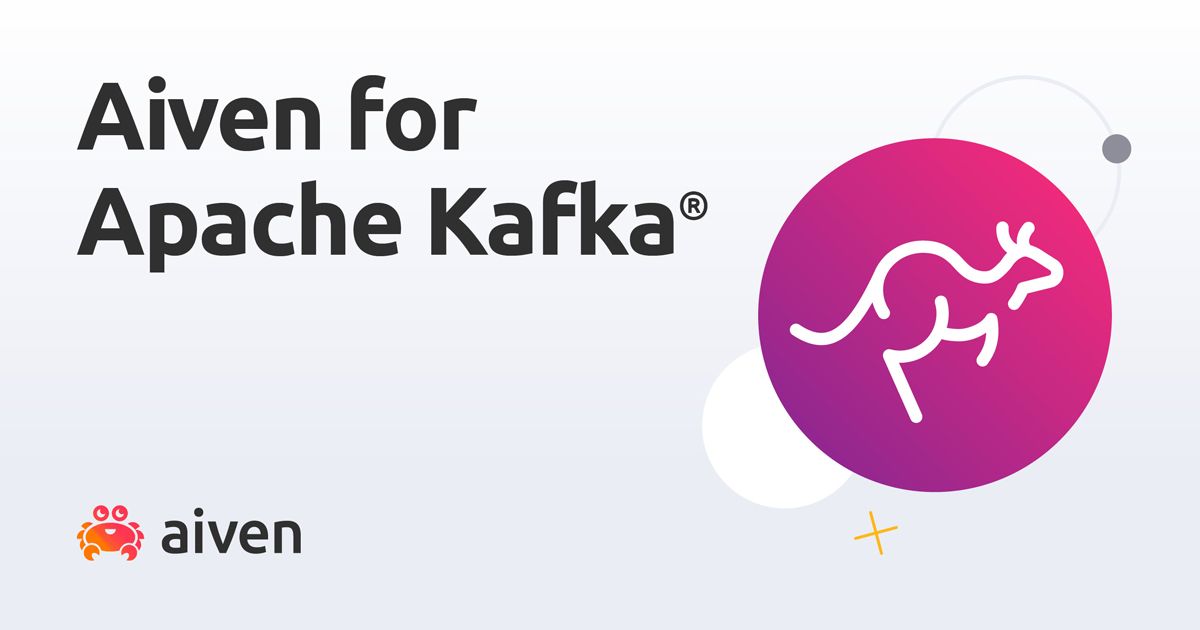 Managed Apache Kafka As A Service Aiven