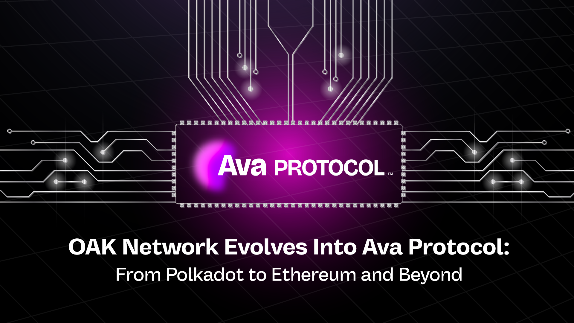 OAK Network Is Now Ava Protocol: From Polkadot to Ethereum and Beyond | Ava Protocol