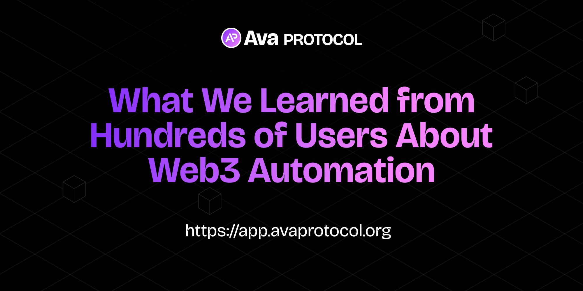 What We Learned from Hundreds of Users About Web3 Automation | Ava Protocol