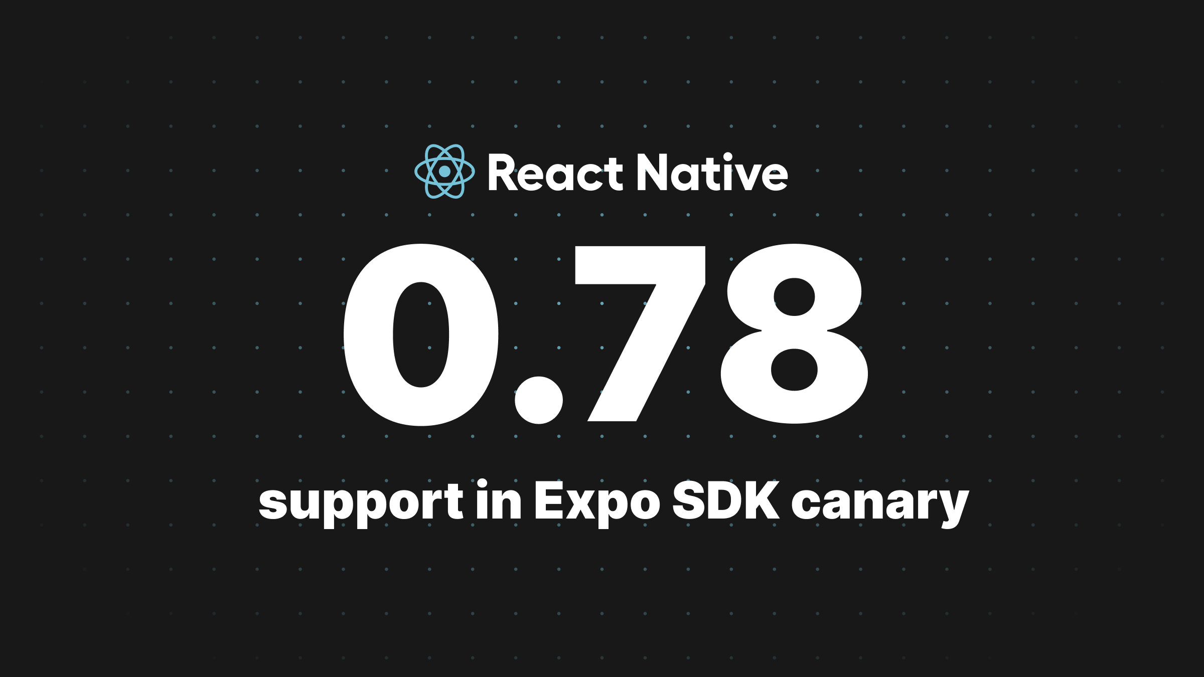 Expo support for React Native 0.78 - Expo Changelog