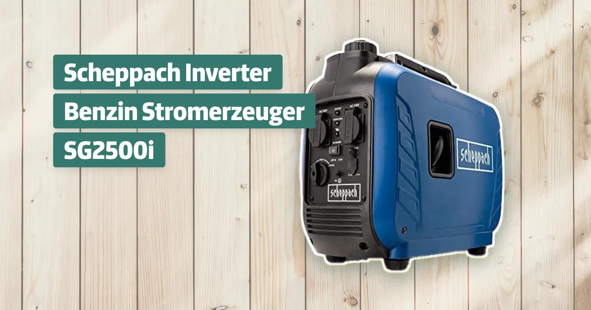 Scheppach Inverter Benzin Stromerzeuger SG2500i Testbericht ...
