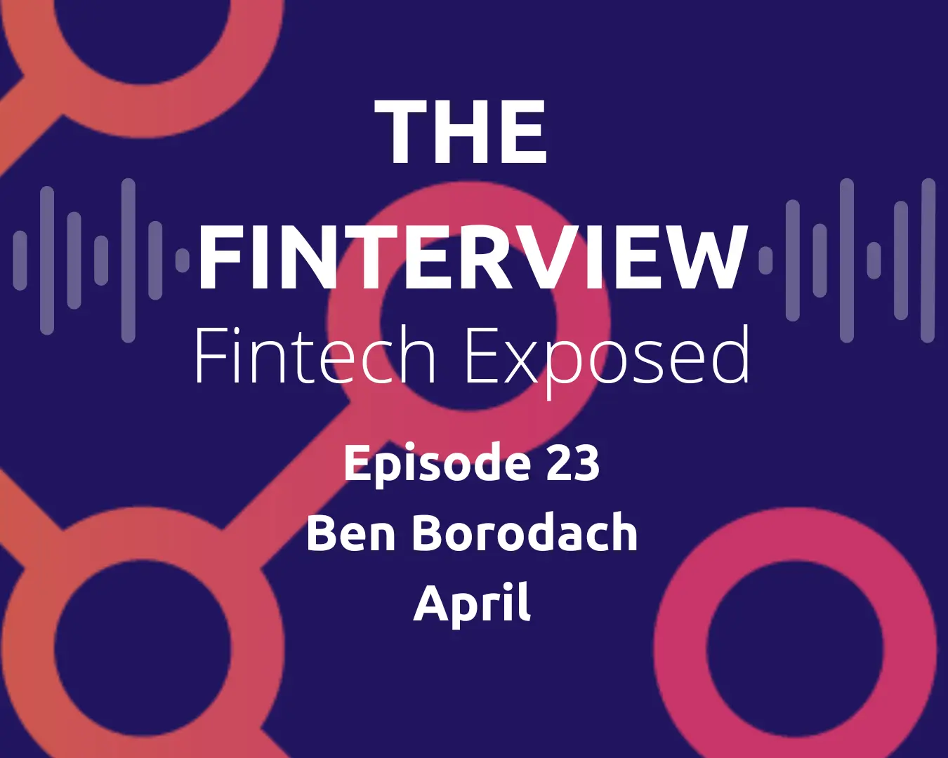 From law to Fintech: Ben Borodach's entrepreneurial odyssey