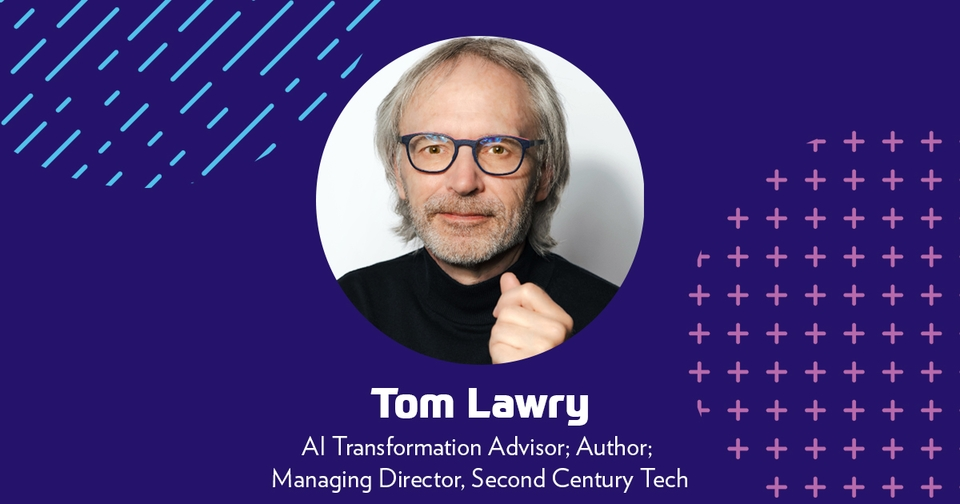 Tom Lawry, AI Transformation Advisor, to Deliver AI Value-at-Scale ...