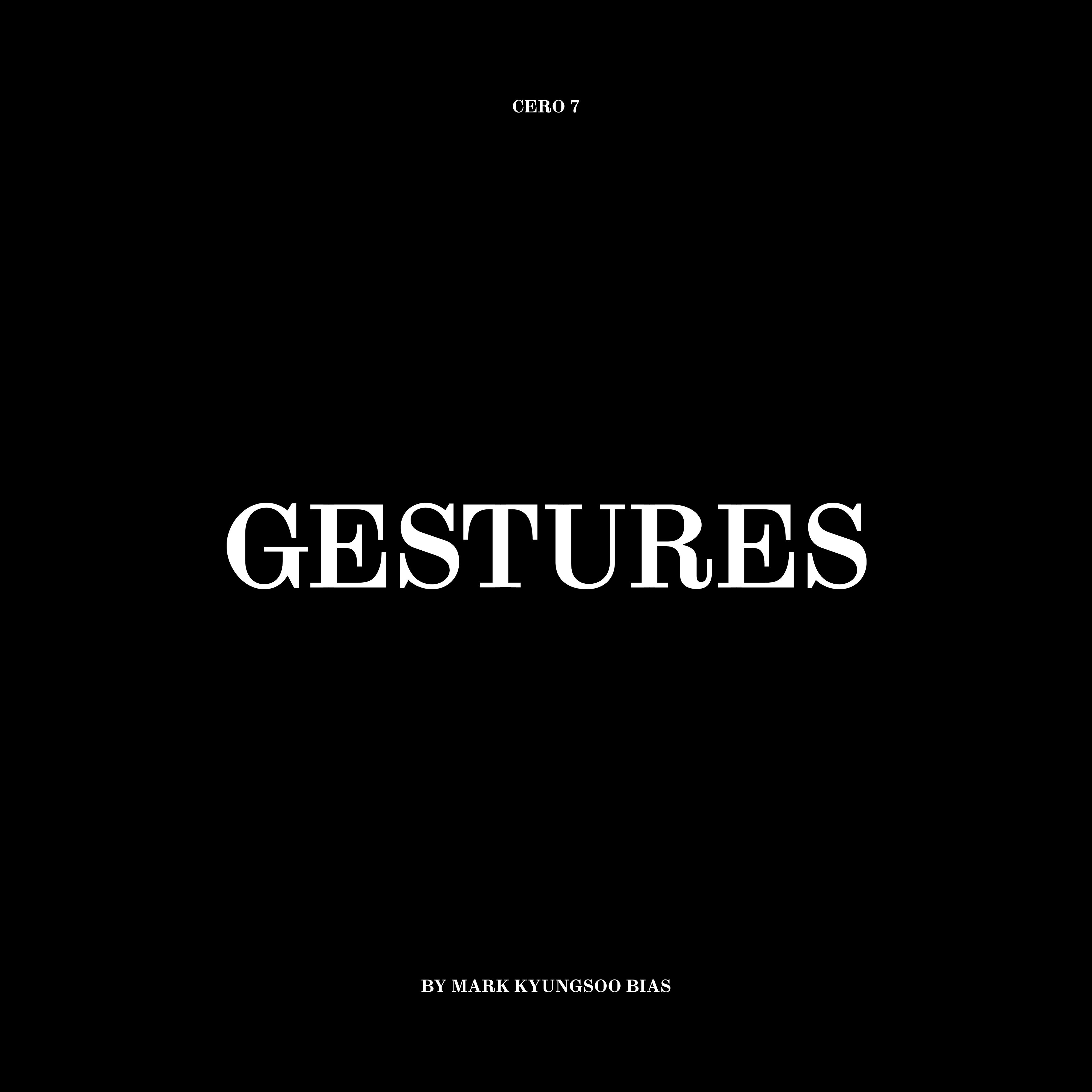 Gestures | Cero Magazine