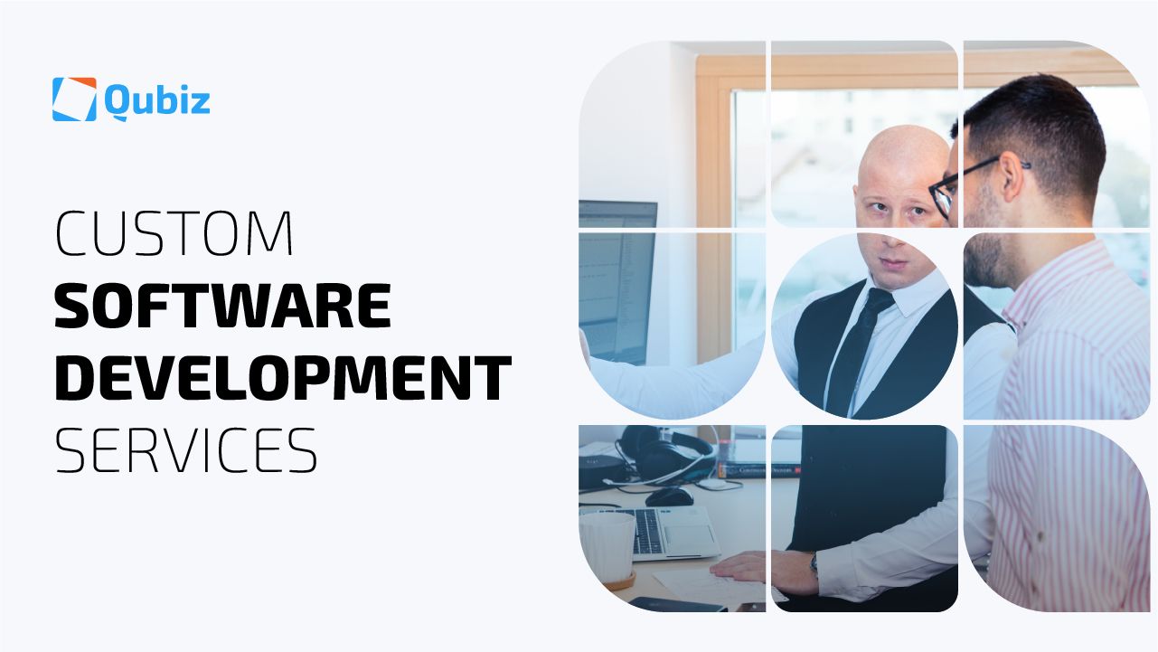Custom Software Development Services for Business | Qubiz