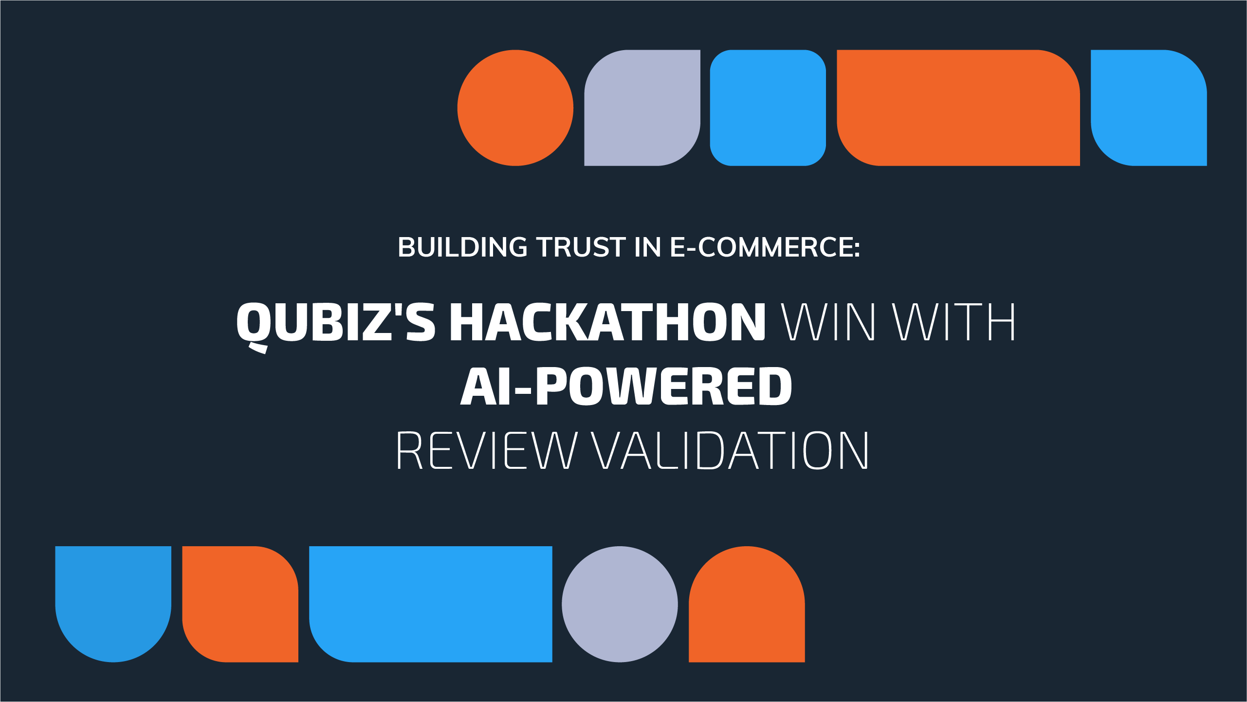 Qubiz Hackathon Win: AI-Driven Trust in E-Commerce