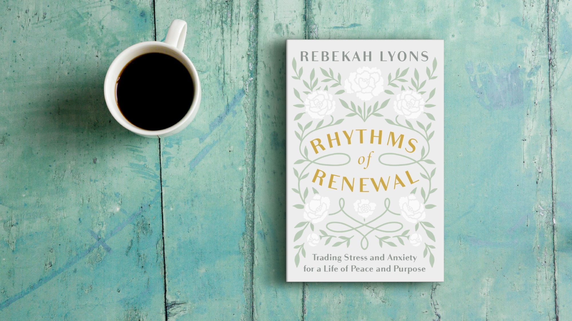 “Rhythms of Renewal” by Rebekah Lyons | Modern Reformation