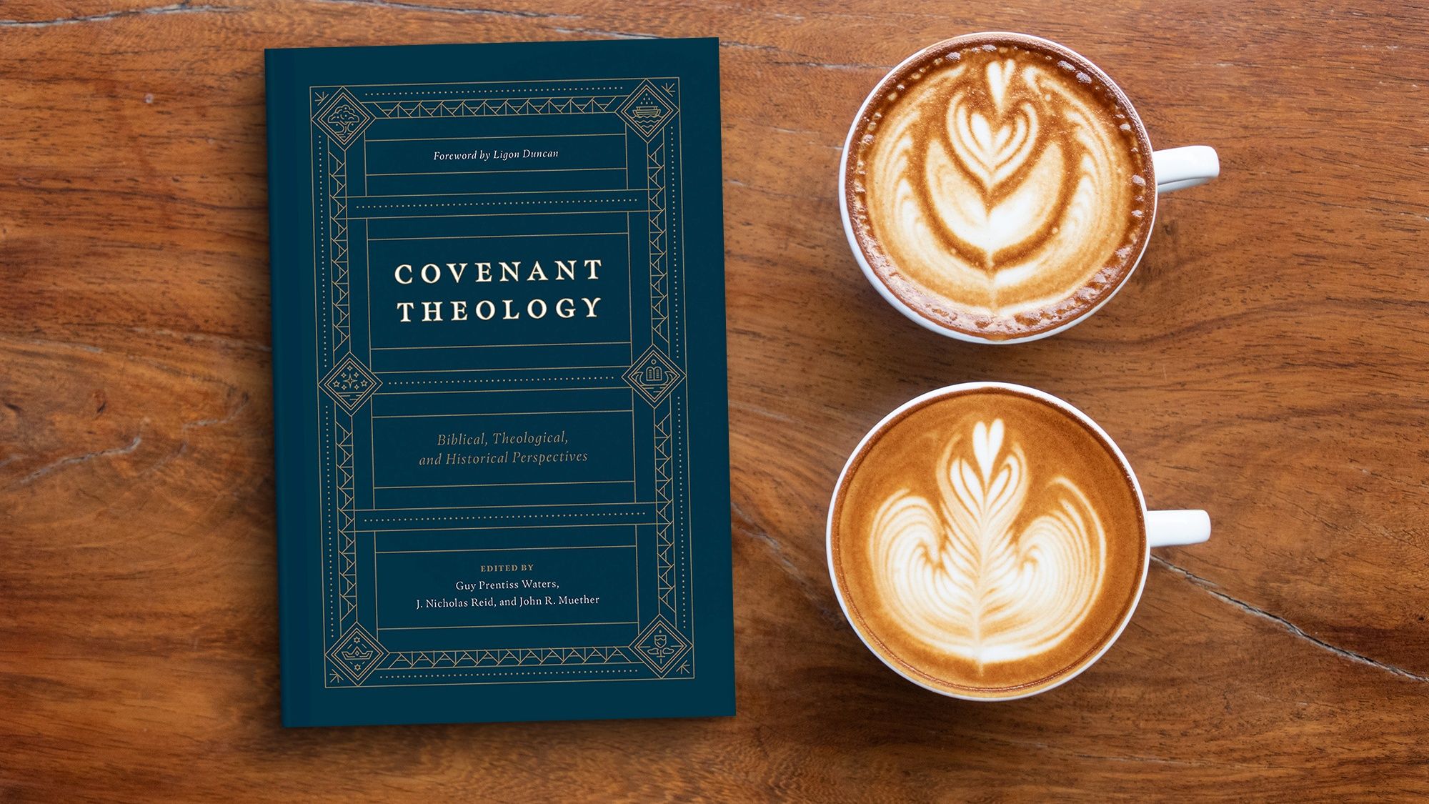 Covenant Theology: Biblical, Theological, and Historical Perspectives ...