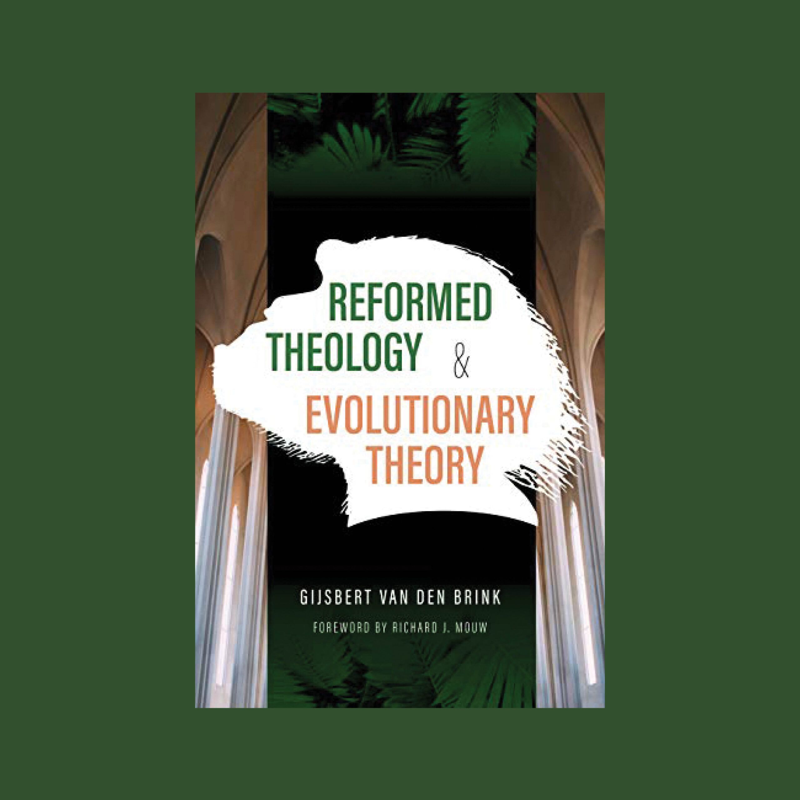 “Reformed Theology and Evolutionary Theory,” by Gijsbert van den Brink ...