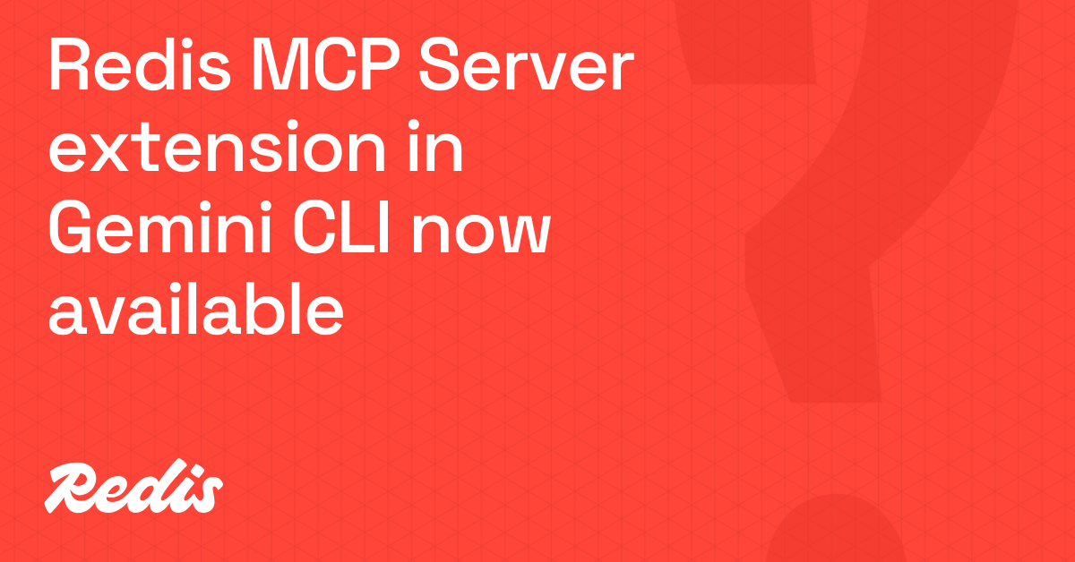 Redis MCP Server now available in Gemini CLI