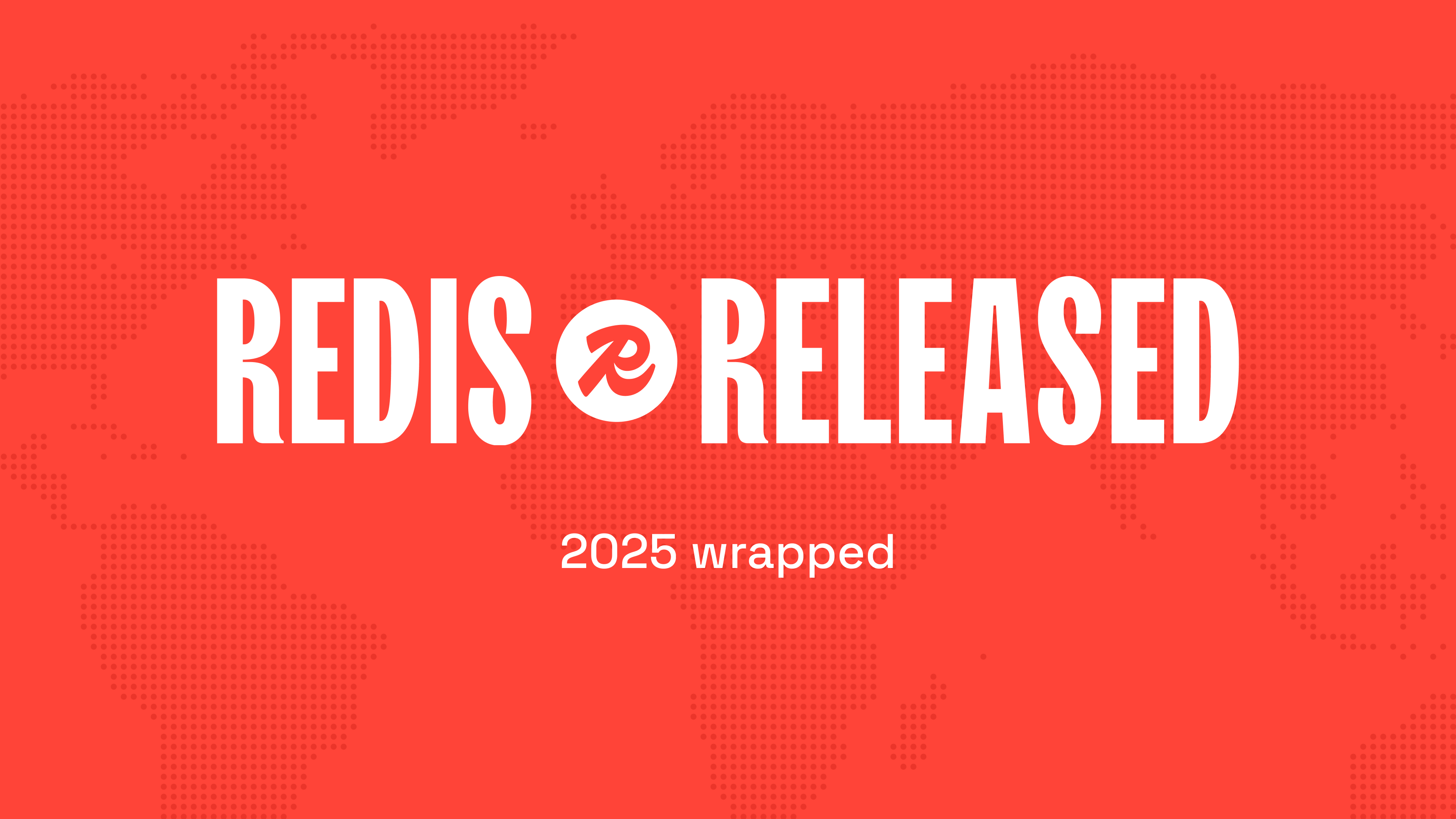 Redis Released 2025 Wrapped | Redis