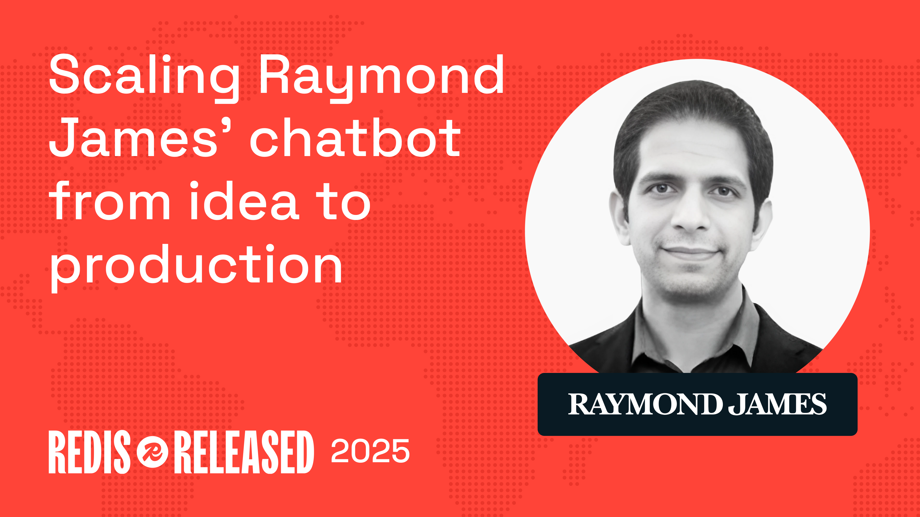 Scaling Raymond James' chatbot from idea to production | Redis