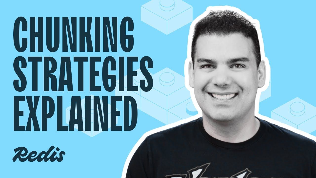 Chunking Strategies Explained | Redis
