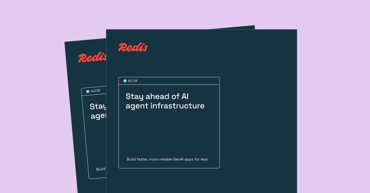 Stay ahead of AI agent infrastructure | Redis