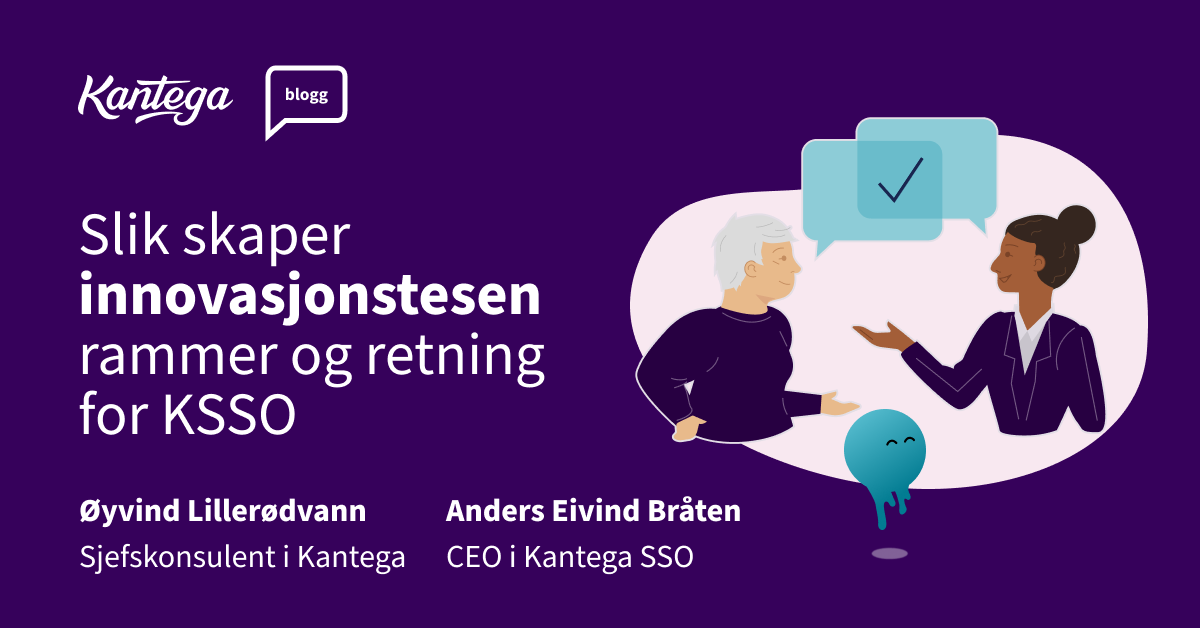 Slik skaper innovasjonstesen rammer og retning for KSSO | Kantega