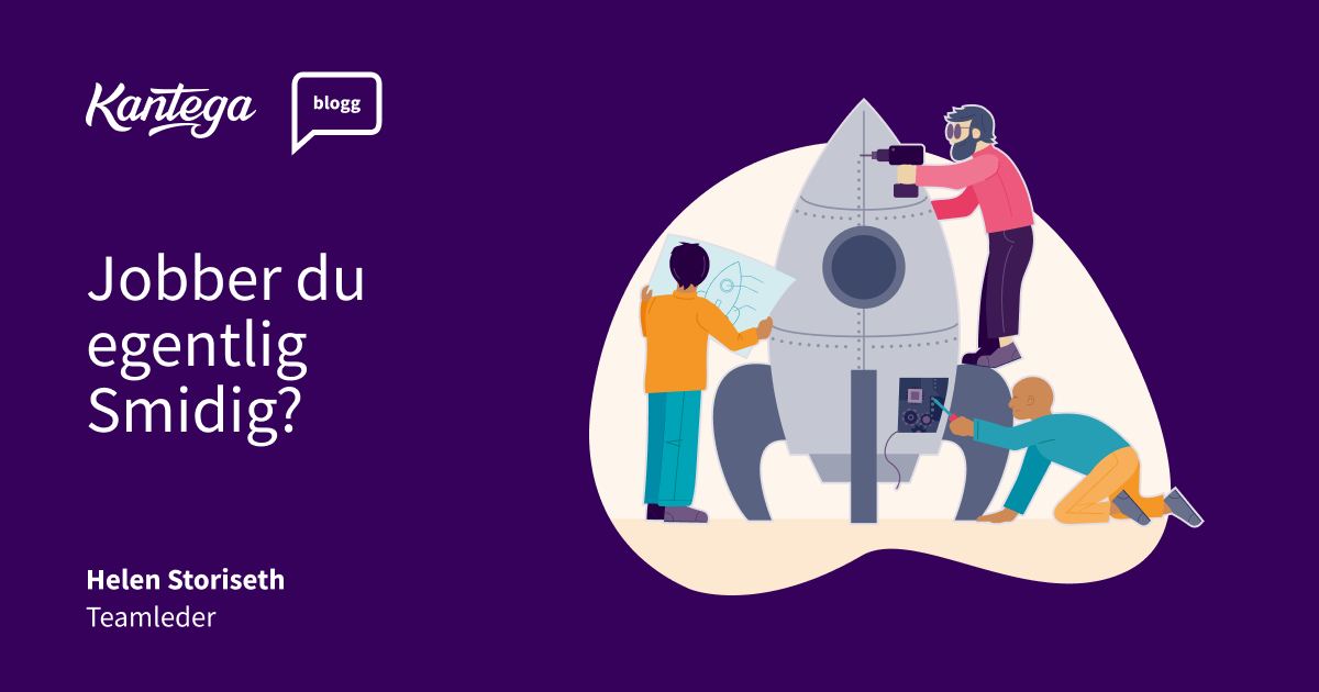 Jobber du egentlig Smidig? | Kantega