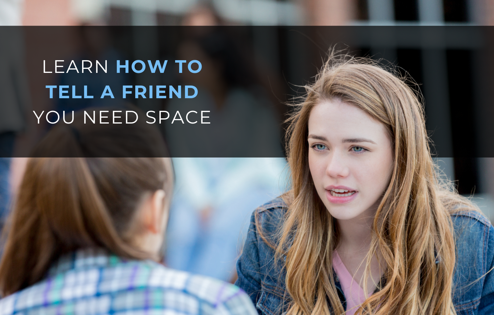How To Tell Your Partner You Need Space (step-by-step Guide) | TAFT ...