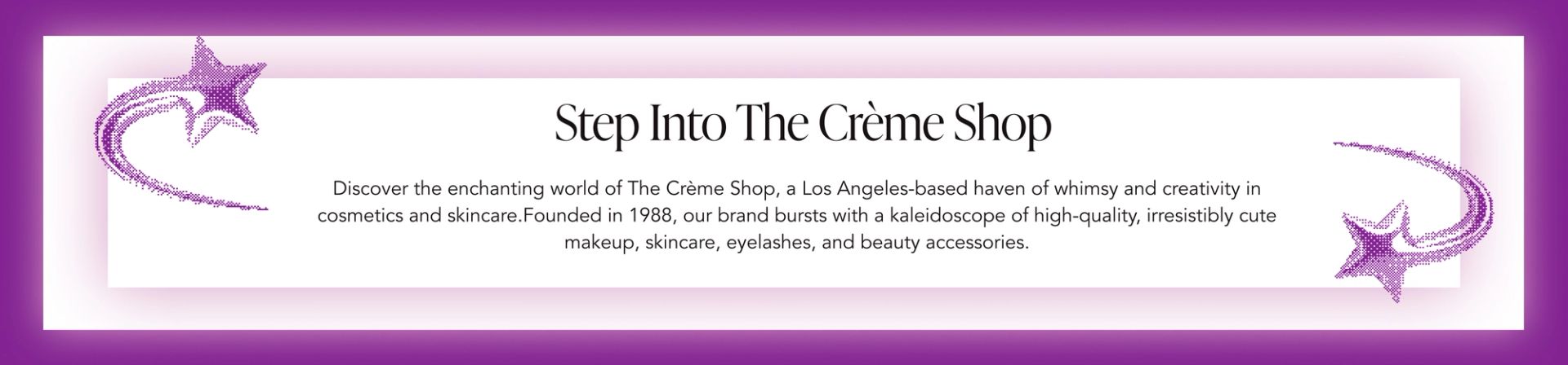 The Crème Shop - Official Website | LG beauty