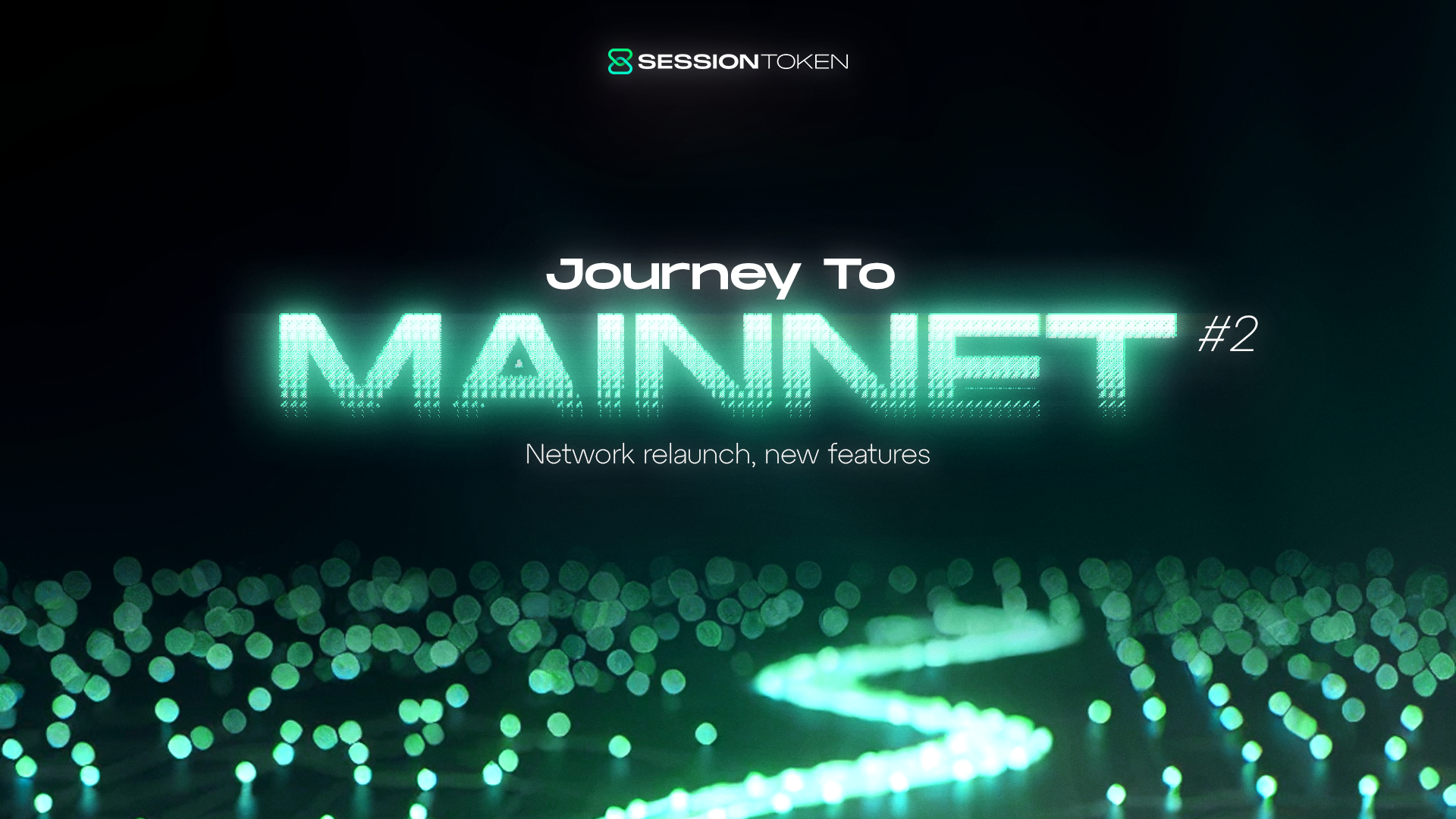 Journey to Mainnet: A Network Relaunch and New Features - Session Token