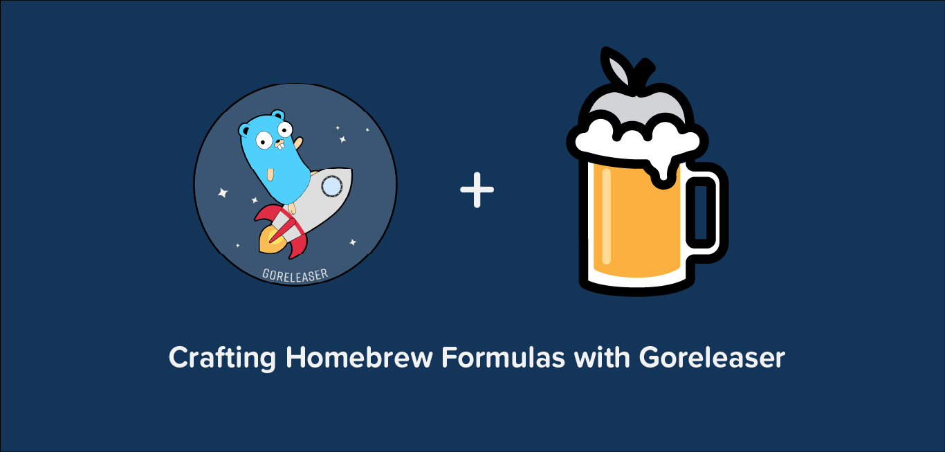 Creating Homebrew Formulas with GoReleaser