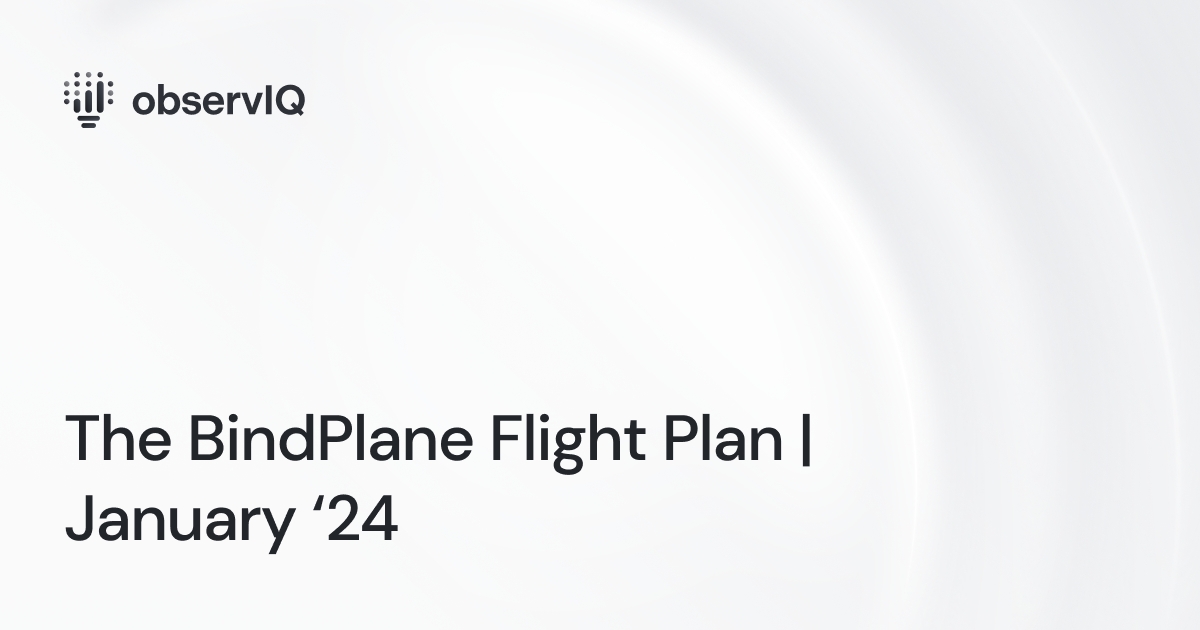 BindPlane Flight Plan | January '24