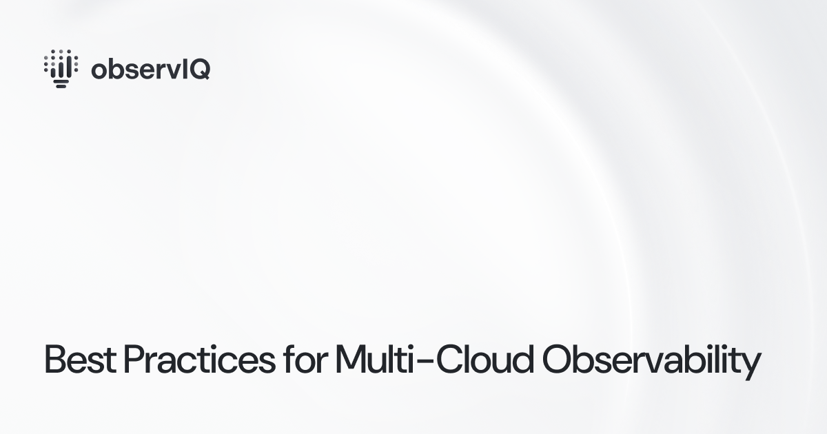 Best Practices for Multi-Cloud Observability