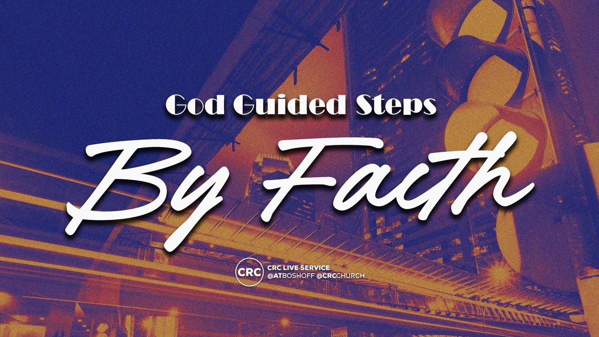 God Guided Steps By Faith | Sermon