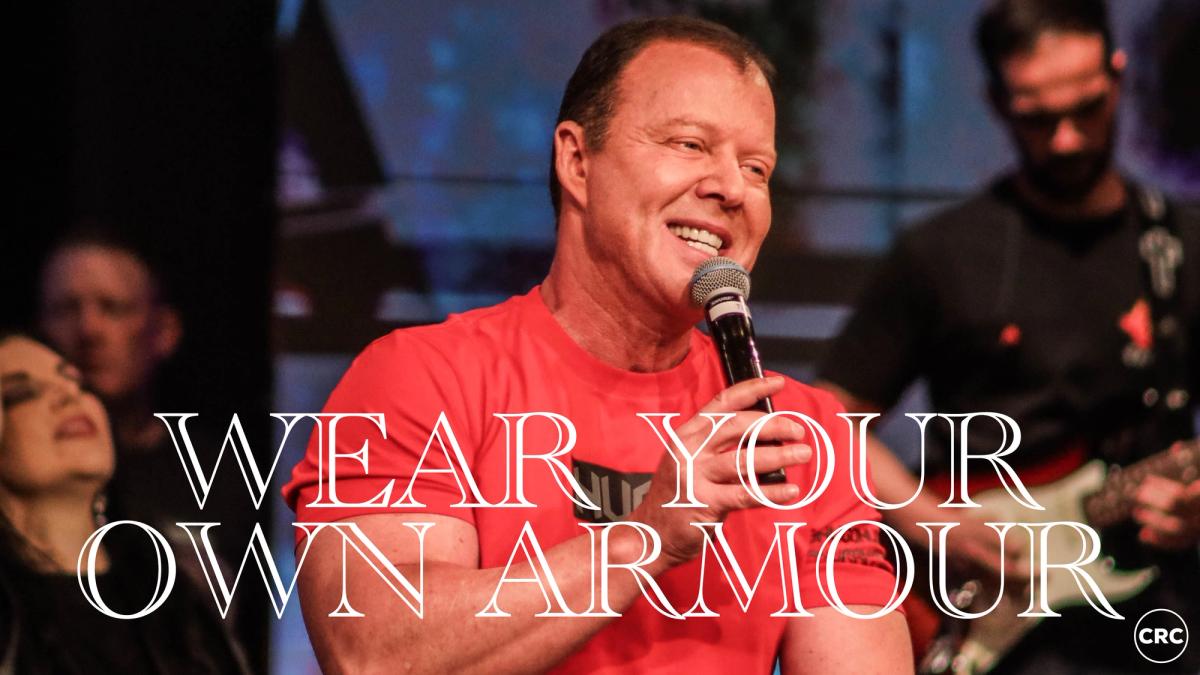 Wear Your Own Armour | Sermon