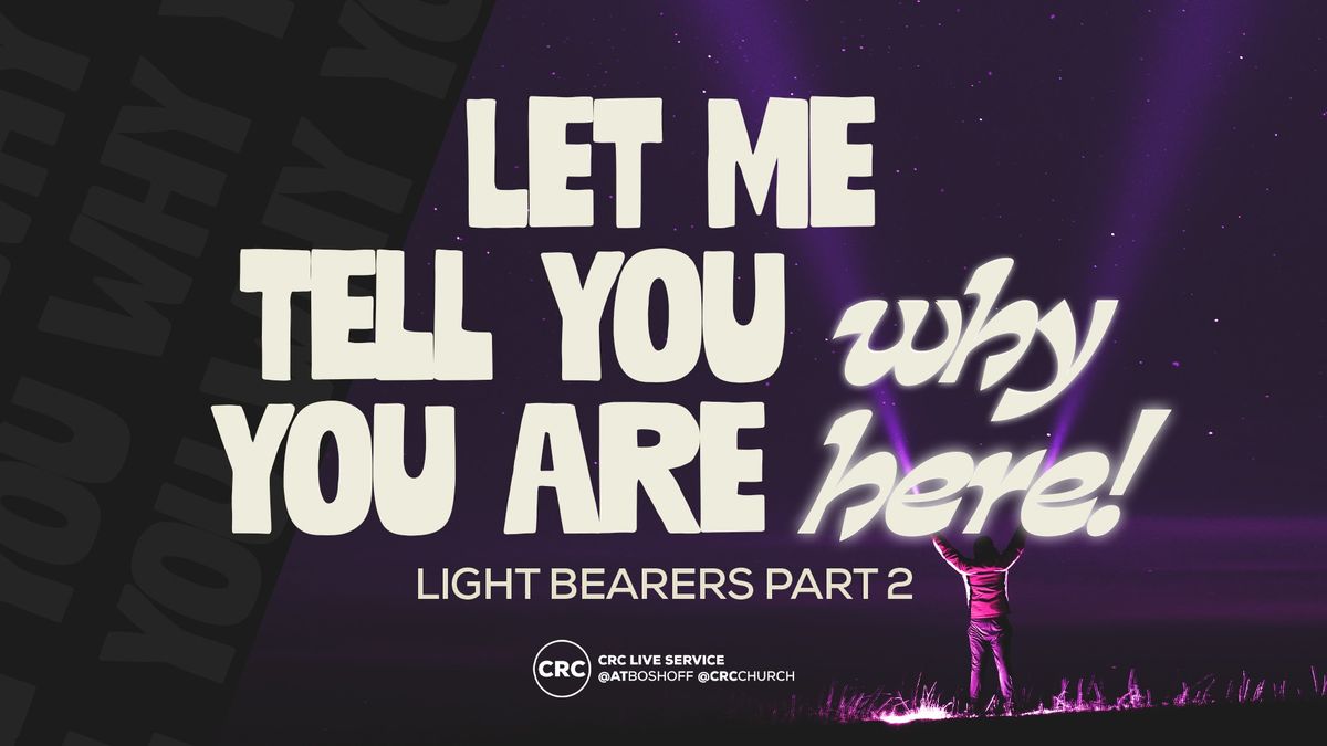 Let Me Tell You Why You Are Here | Sermon