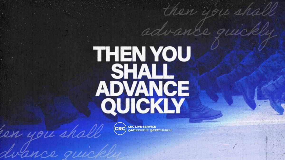 Then You Shall Advance Quickly | Sermon