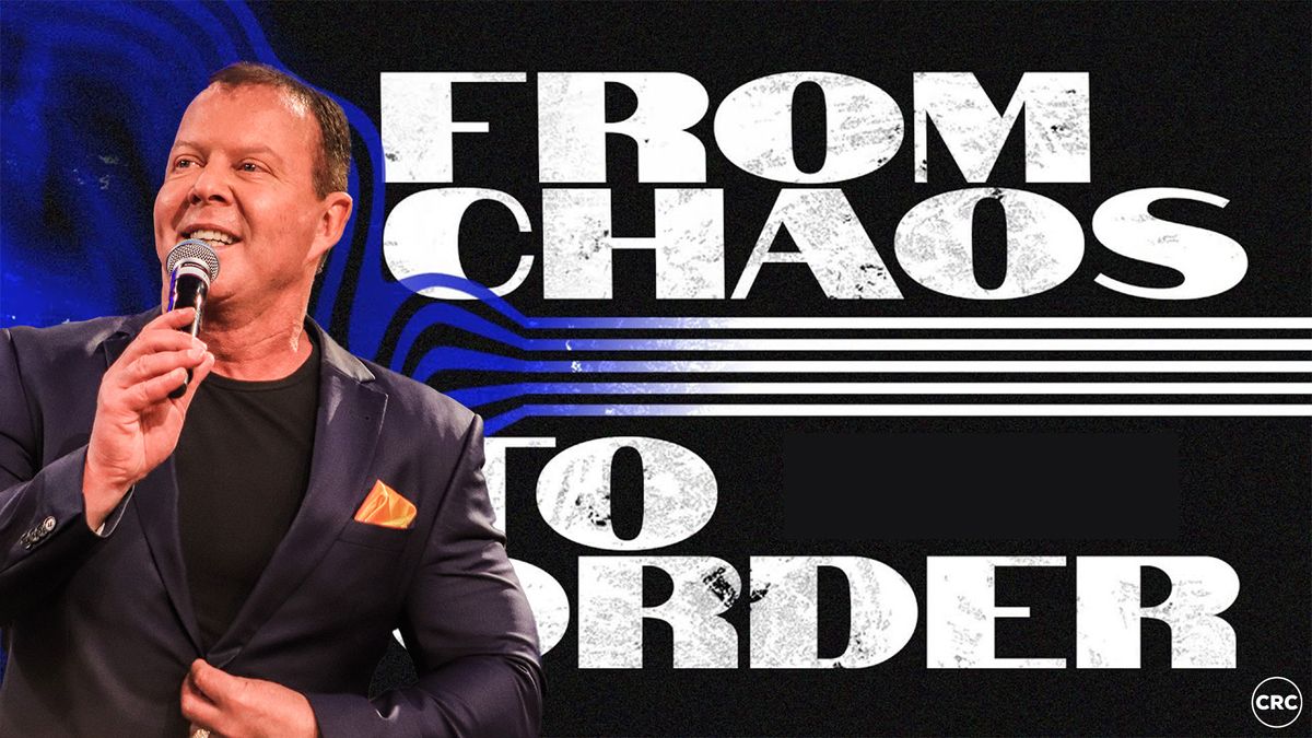 From Chaos To Order | Sermon