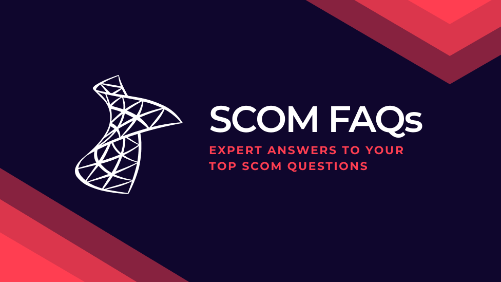 SCOM FAQs and expert answers - SquaredUp DS